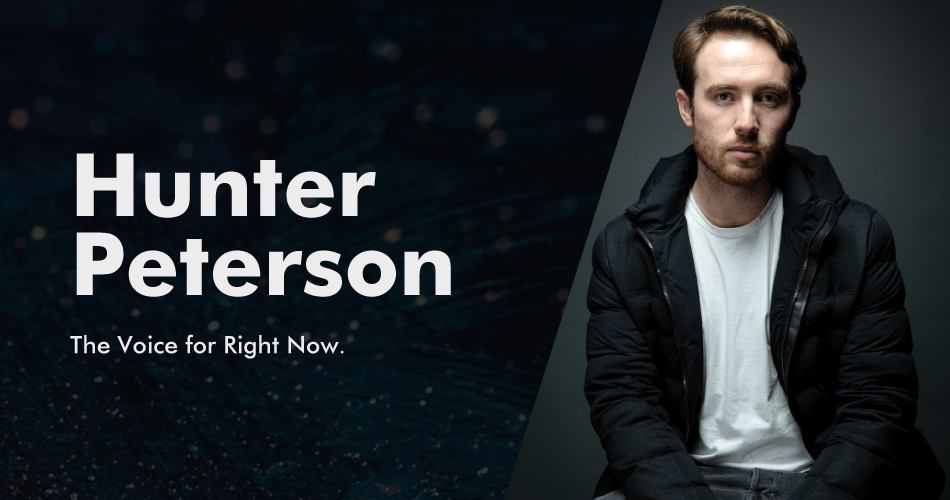 Hunter Peterson | The Voice for Right Now